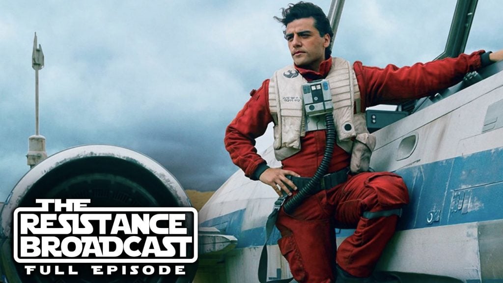 The Resistance Broadcast - Poe Dameron: Pilot, Leader, Difficult Man ...